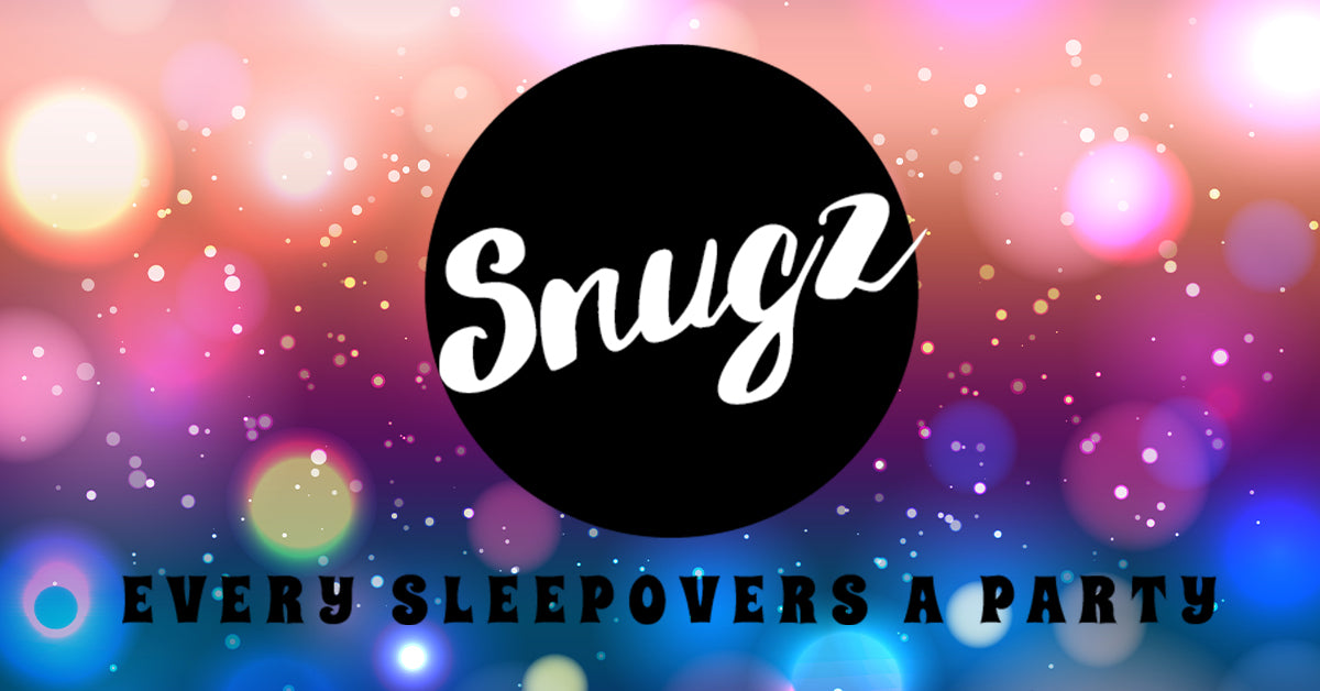 Snugz Sleepover Parties